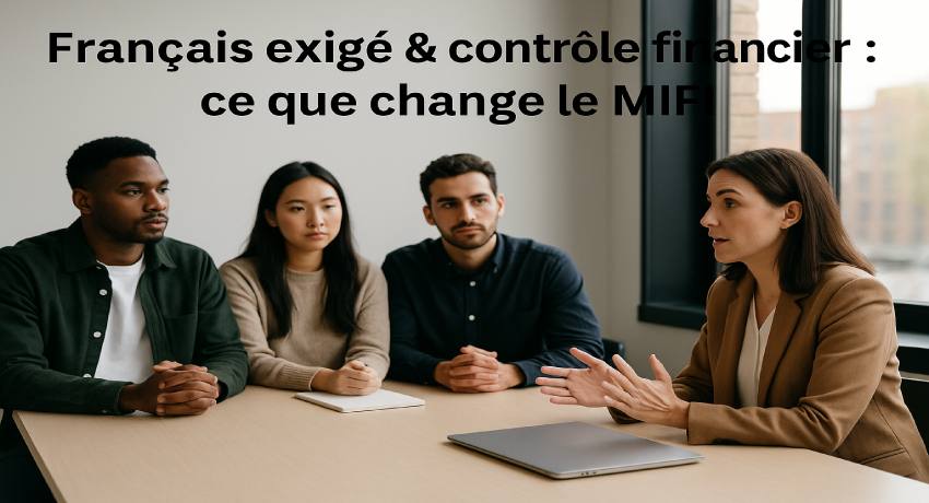 Exigences en français et contrôle financier renforcés pour travailleurs ...